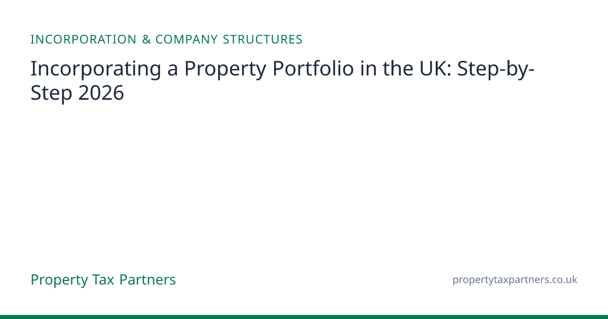 Incorporating a Property Portfolio UK: 2026 Step-by-Step | Property Tax ...