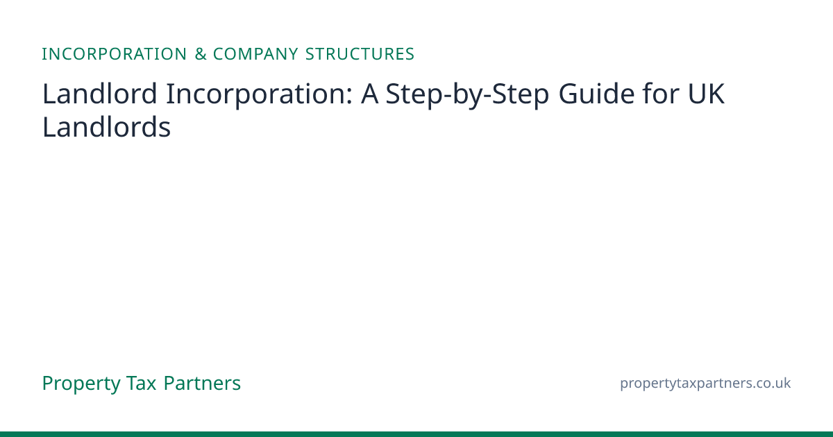 Landlord Incorporation: Step-by-Step Guide UK | Property Tax Partners