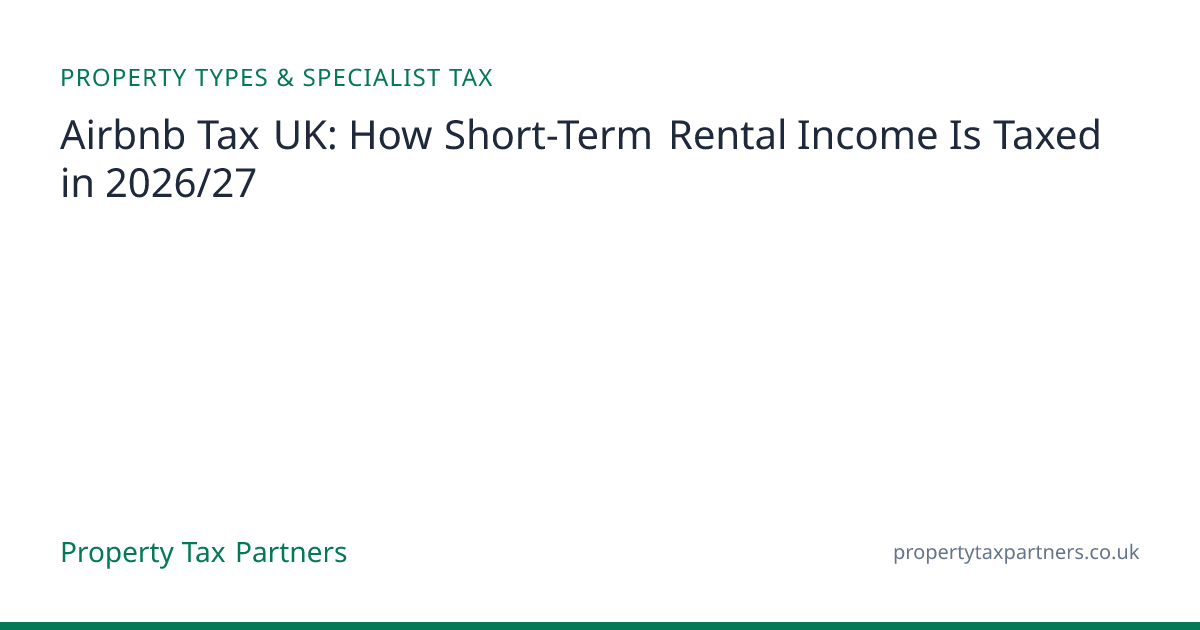 Airbnb Tax UK 2026/27 | Post-FHL Rules + Worked Example | Property Tax ...