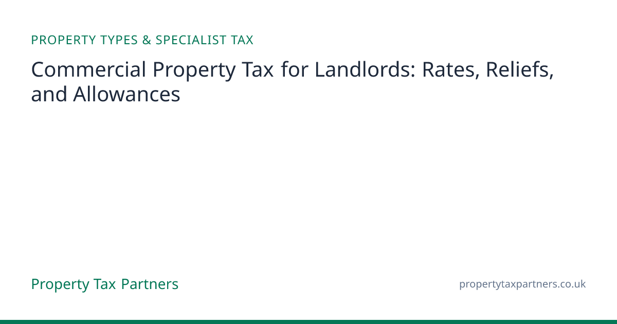 Commercial Property Tax Landlords: Rates & Reliefs 2026 | Property Tax ...