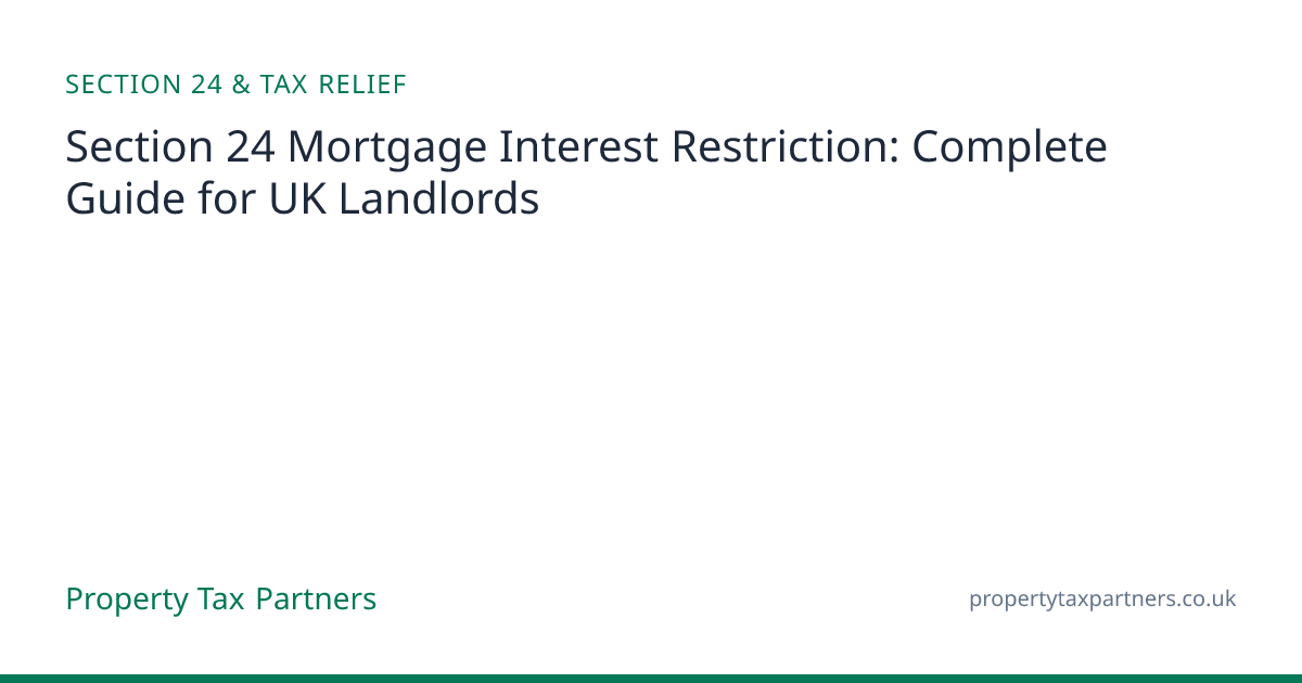 Section 24 Mortgage Interest Restriction | UK Guide | Property Tax Partners
